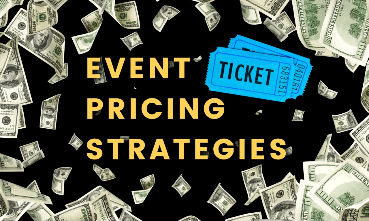 Pricing Strategies to Sell More Event Tickets in 2024 - The Best ...